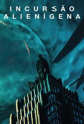 Incursão Alienígena (Filme) | Programação de TV | mi.tv