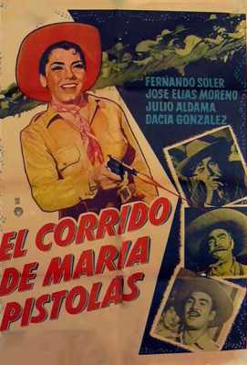 El corrido de María Pistolas (Película) | Programación de TV en México ...